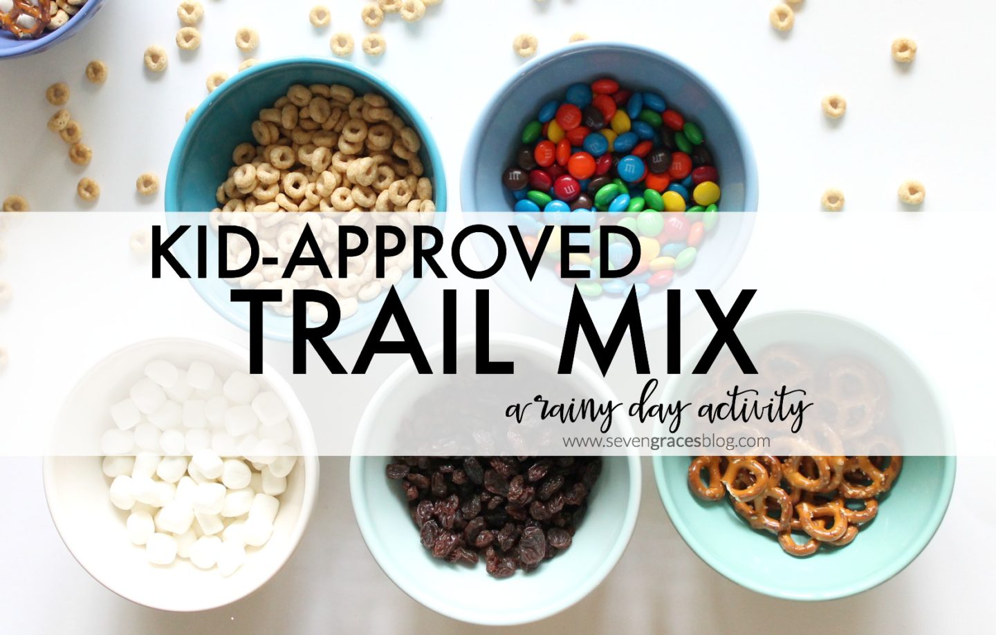 Kid-Approved Trail Mix: A Rainy Day Activity - Seven Graces