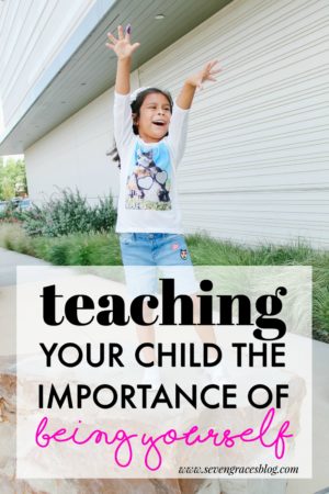 Back to School: Teaching the Importance of Being Yourself - Seven Graces